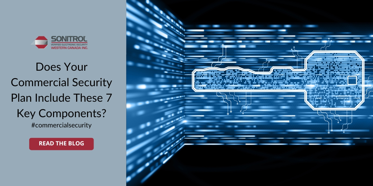 Does Your Commercial Security Plan Include These 7 Key Components?